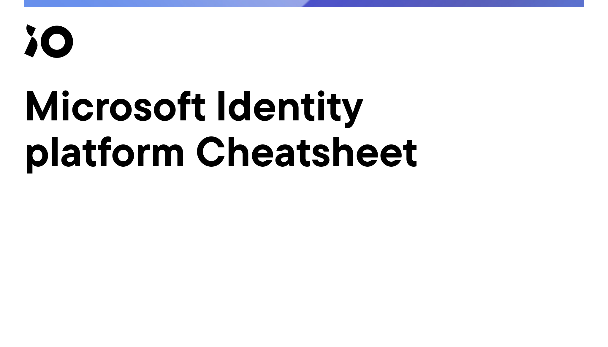 Microsoft Identity platform Cheatsheet - iO tech_hub